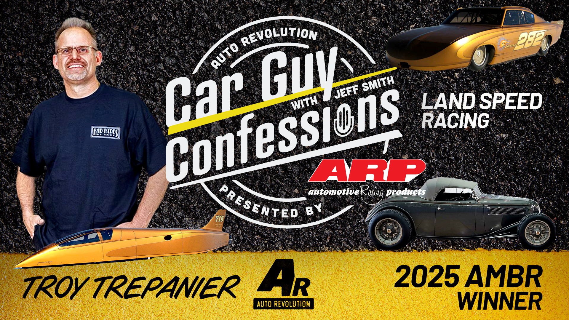 E106 Troy Trepanier, 2025 America's Most Beautiful Roadster, Land Speed ...